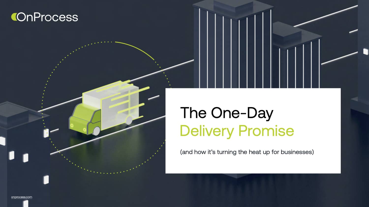 Giving OnProcess’ niche specialism a relatable, glitzy new story ...